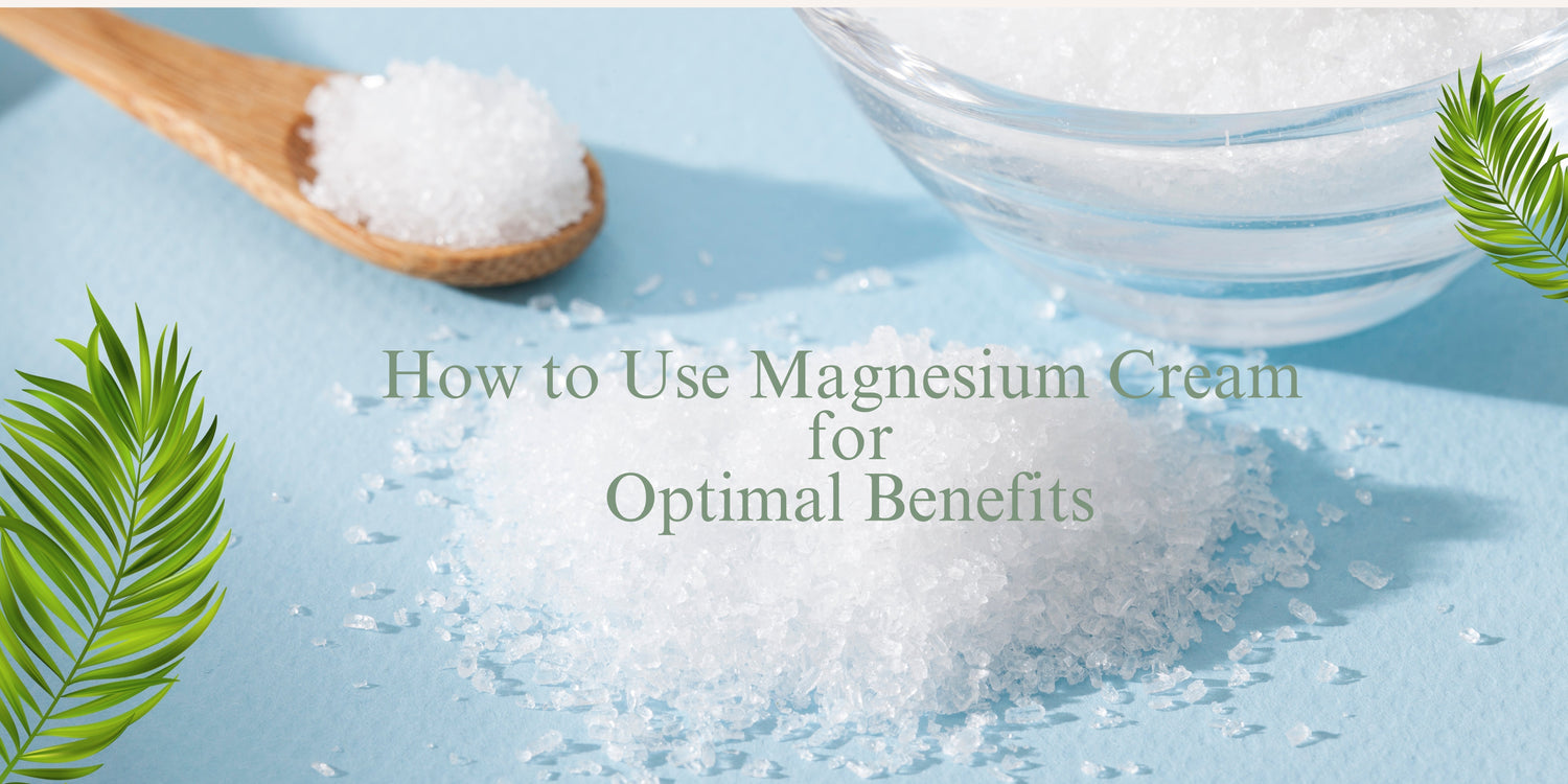 How to Use Magnesium Cream for Optimal Benefits – Omax3m